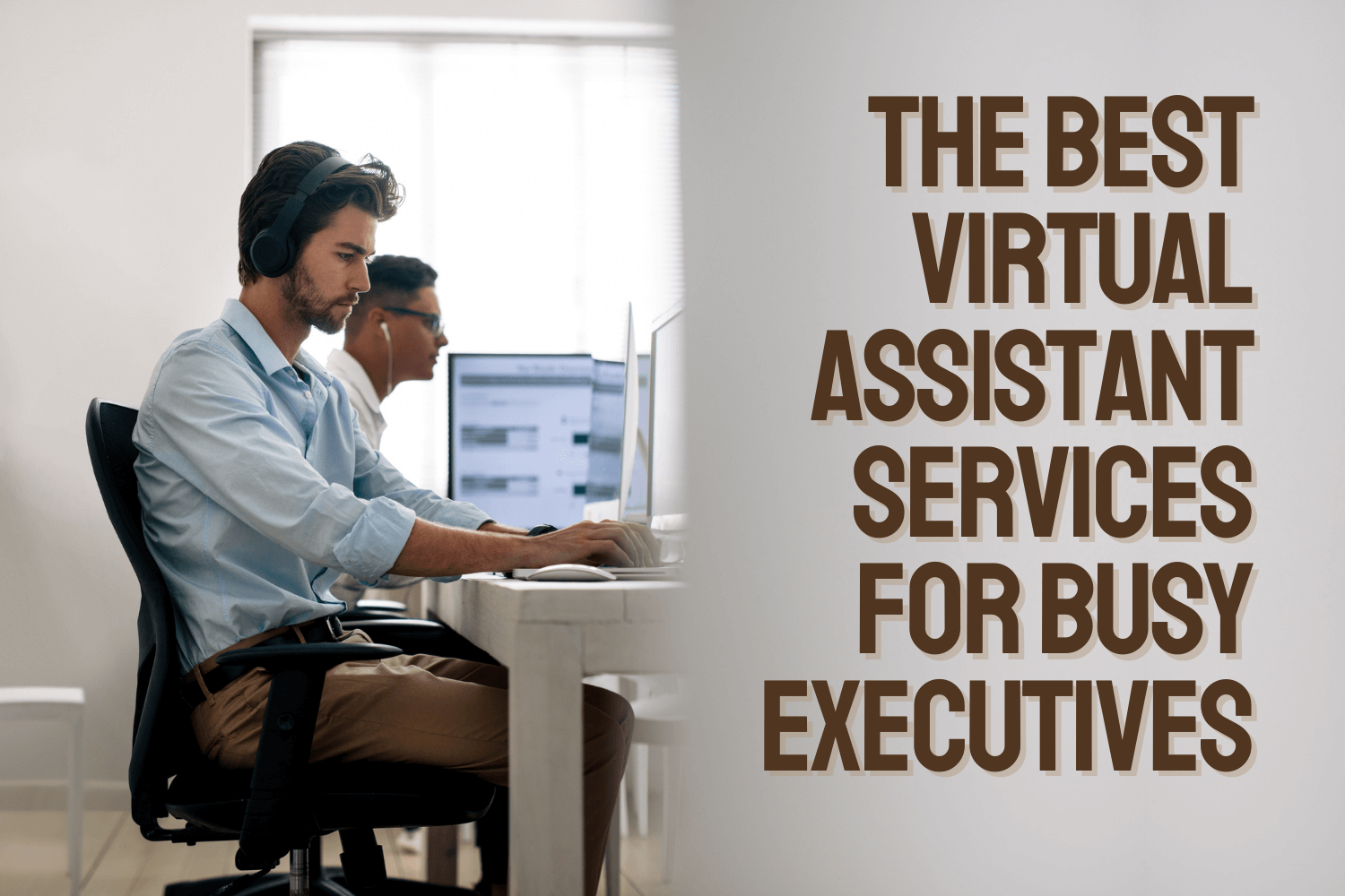 The Best Virtual Assistant Services For Busy Executives