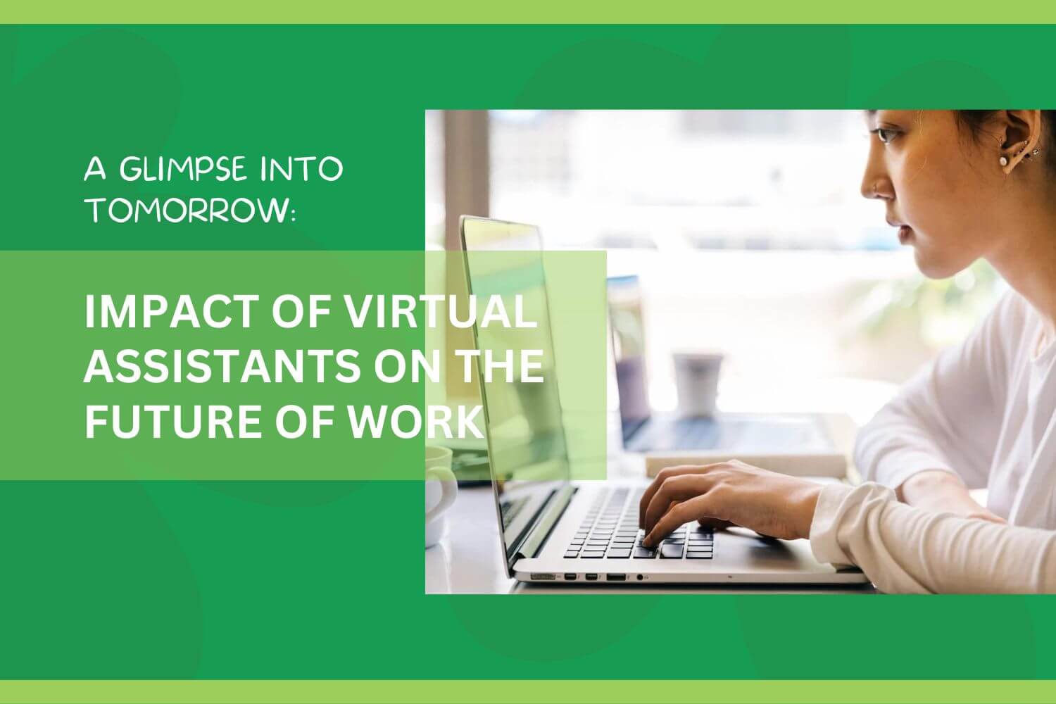 The Transformative Impact of Virtual Assistants for Business